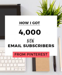 How I Got 4,000 Email Subscribers From Pinterest